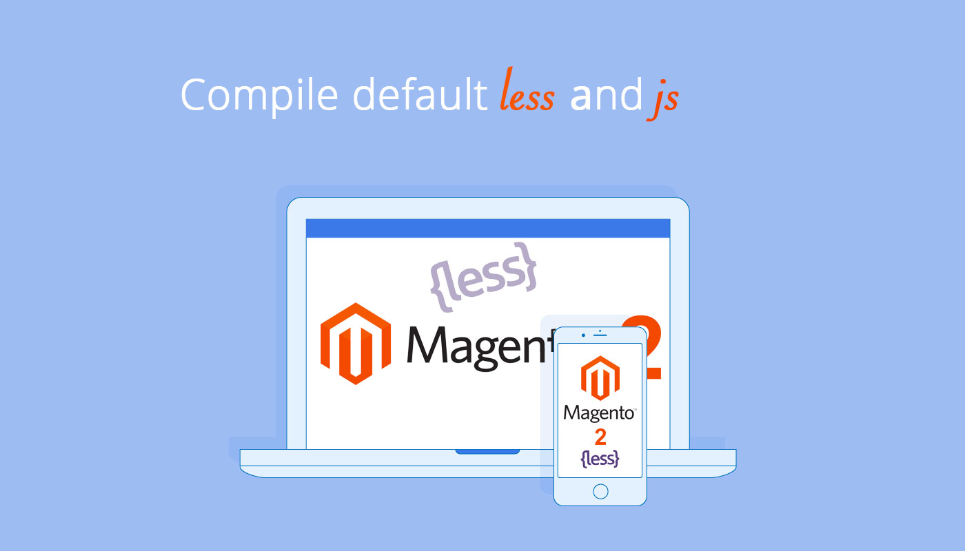 Magento 2 Compile Default Less Js And Static Files
